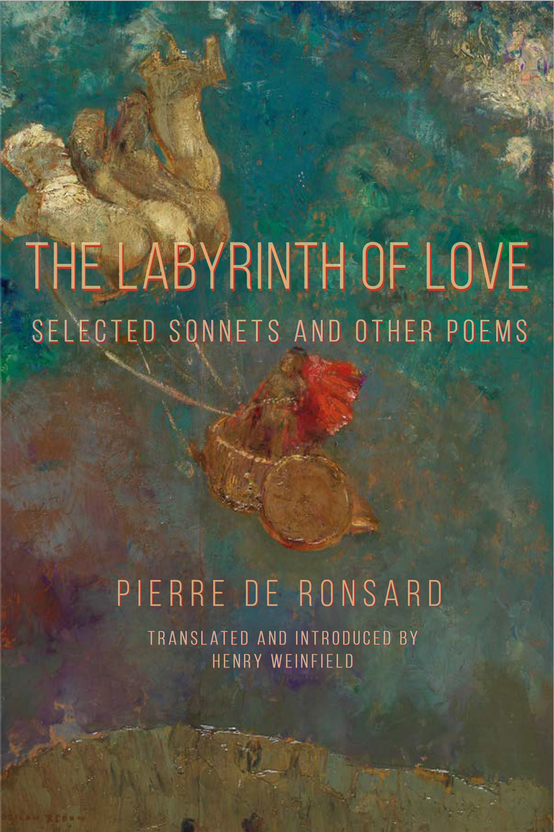 The Labyrinth of Love: Selected Sonnets and Other Poems by P. Ronsard ...